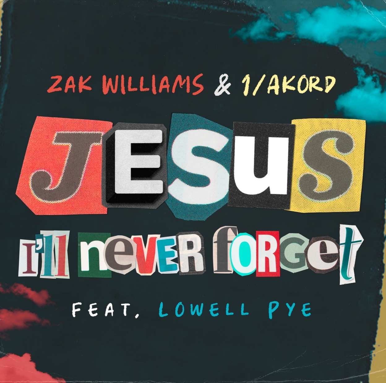 ZAK WILLIAMS & 1AKORD Release New Single “Jesus I’ll Never Forget” Ft ...